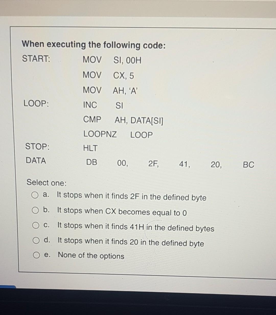 Solved When executing the following code: Select one: a. It | Chegg.com