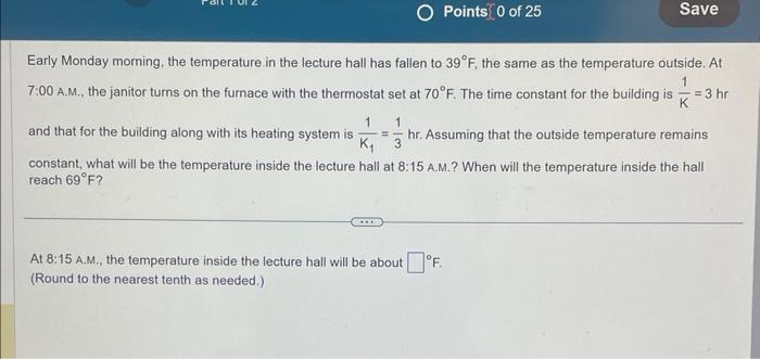 Solved Early Monday morning, the temperature in the lecture | Chegg.com