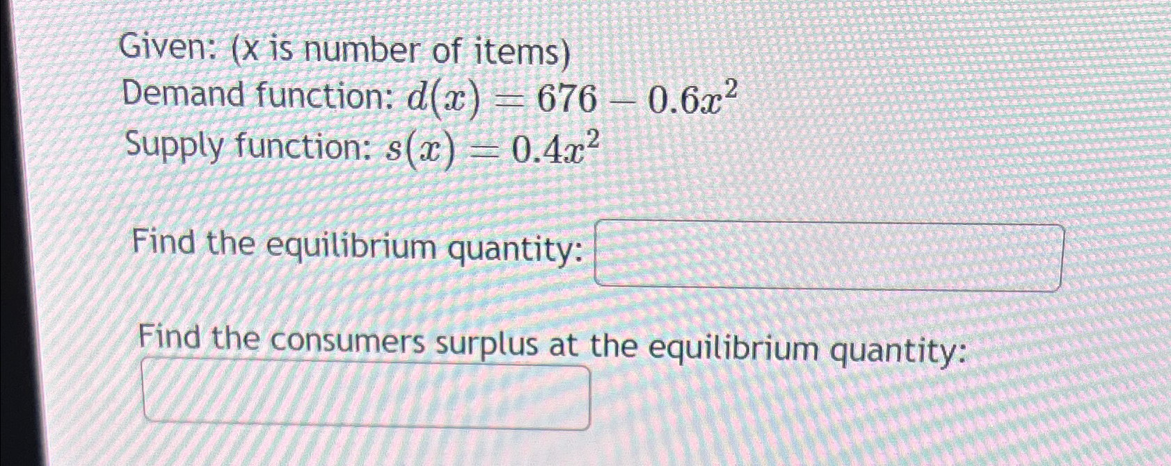 Solved Given: ( x ﻿is number of items)Demand function: | Chegg.com