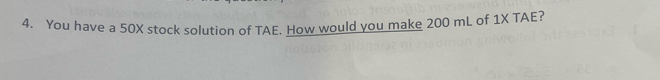 Solved You have a 50x ﻿stock solution of TAE. How would you | Chegg.com