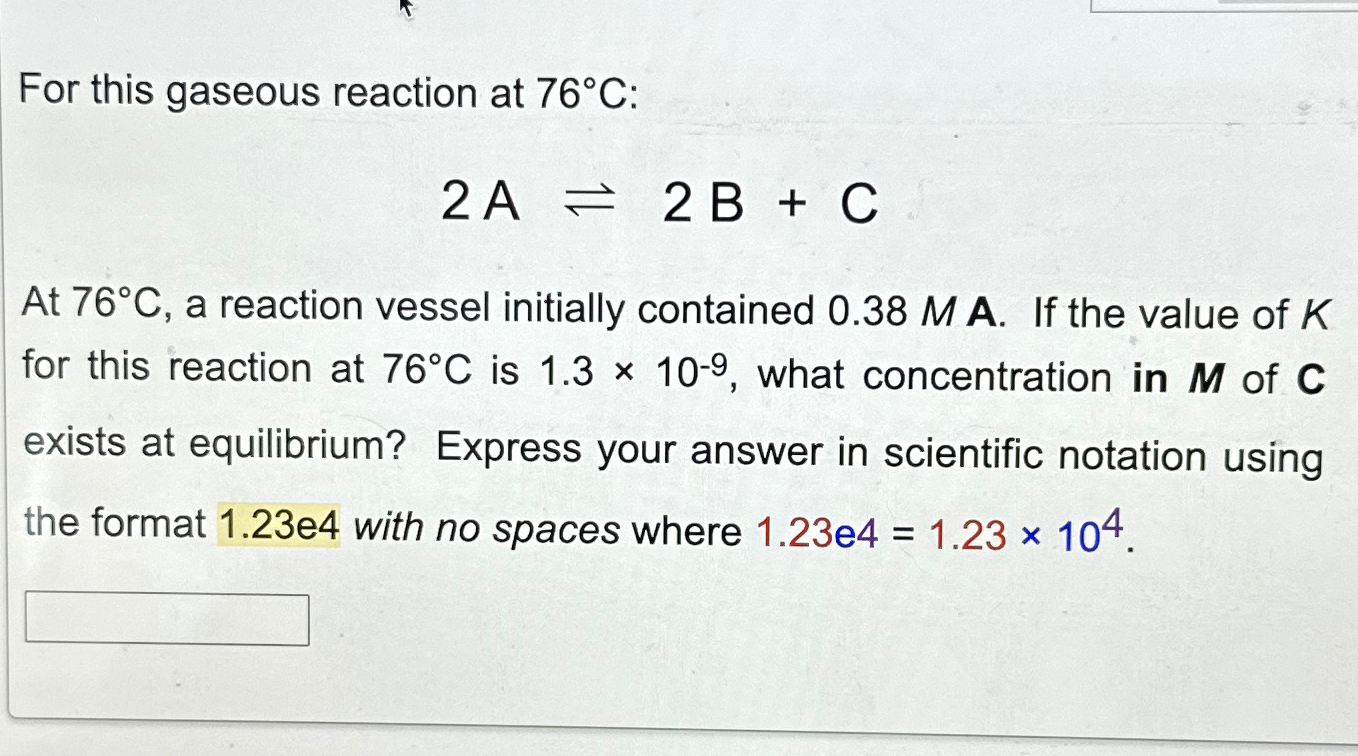Solved For this gaseous reaction at 76°C ﻿:2A⇌2B+CAt 76°C, | Chegg.com