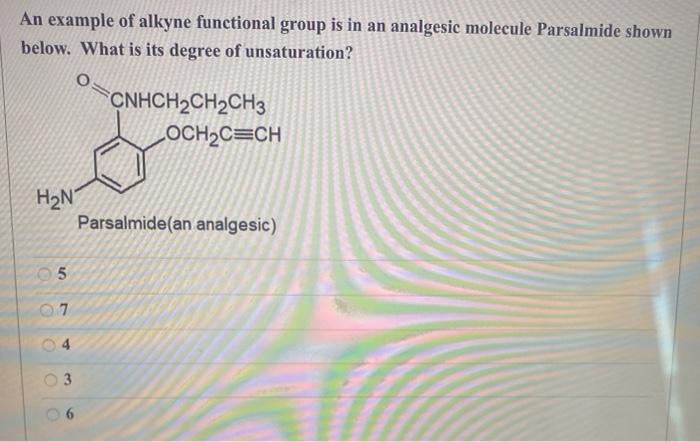 Solved An example of alkyne functional group is in an | Chegg.com