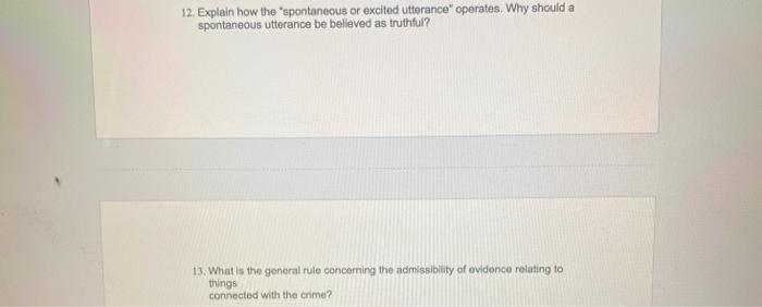 Solved 12. Explain how the spontaneous or excited utterance" | Chegg.com