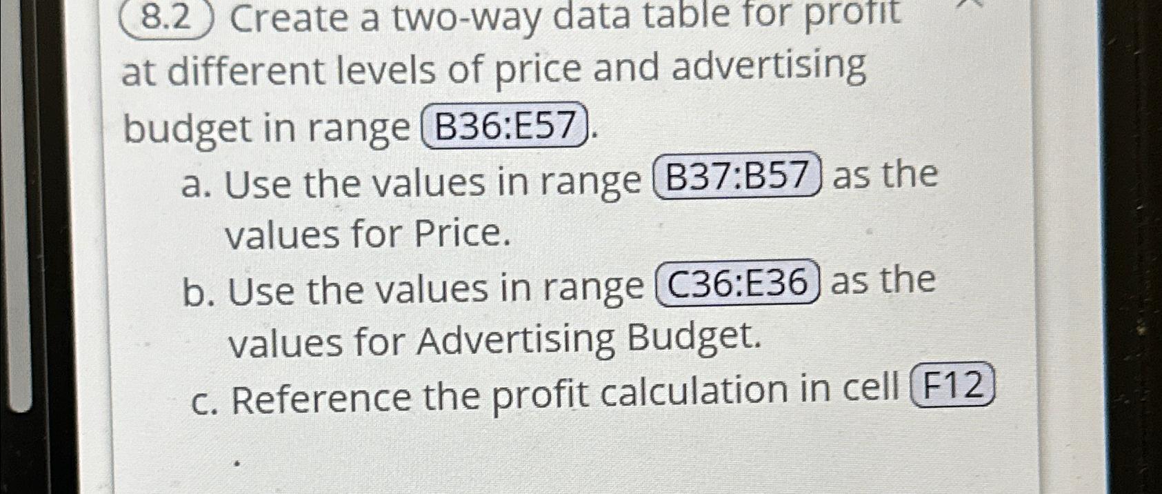 Solved (8.2) ﻿Create a two-way data table for profit at | Chegg.com