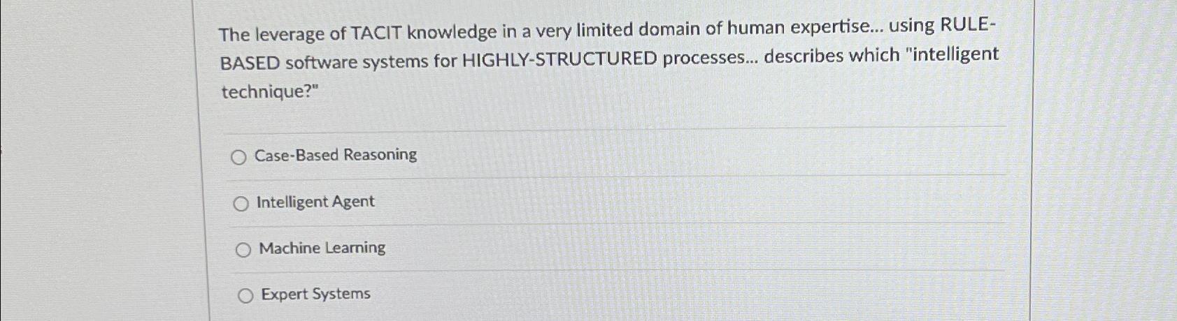 Solved The leverage of TACIT knowledge in a very limited | Chegg.com