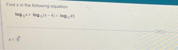 Solved Find x in the following equation log x+ log(x-4)= log | Chegg.com