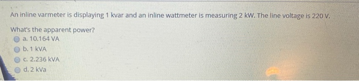 Solved An inline varmeter is displaying 1 kvar and an inline | Chegg.com