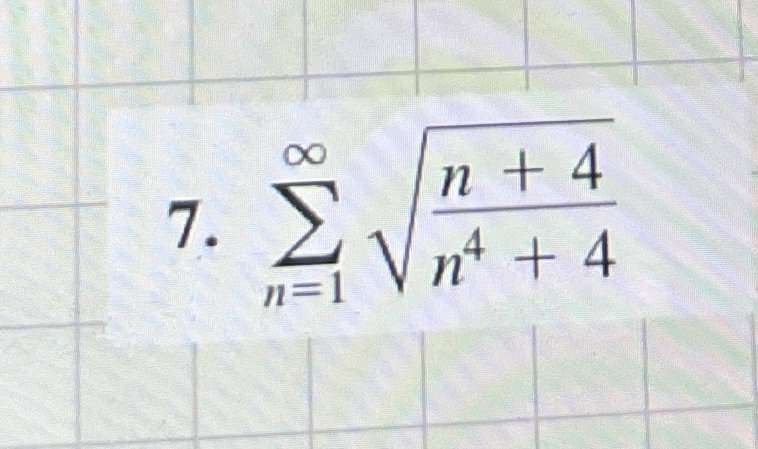 Solved ∑n=1∞n+4n4+42Use comparison test to determine whether | Chegg.com
