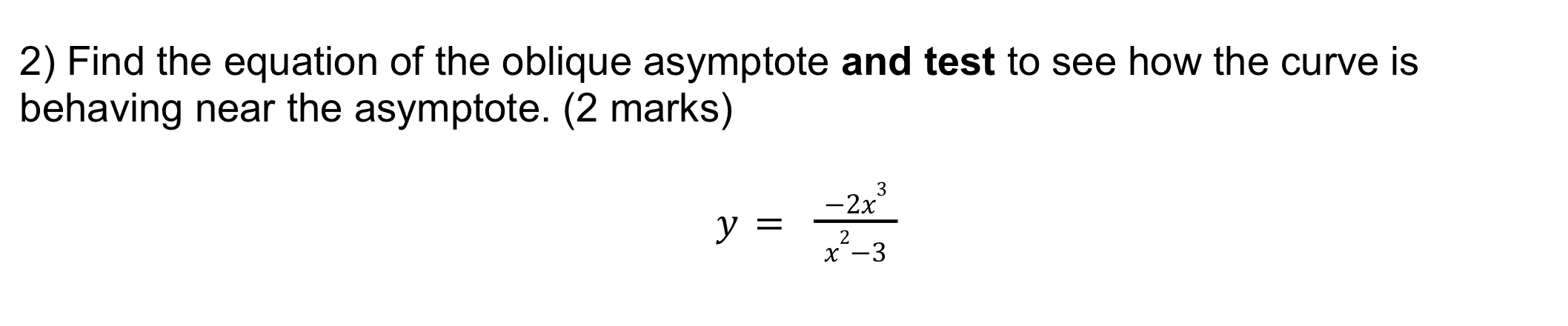 Solved Find The Equation Of The Oblique Asymptote And Test