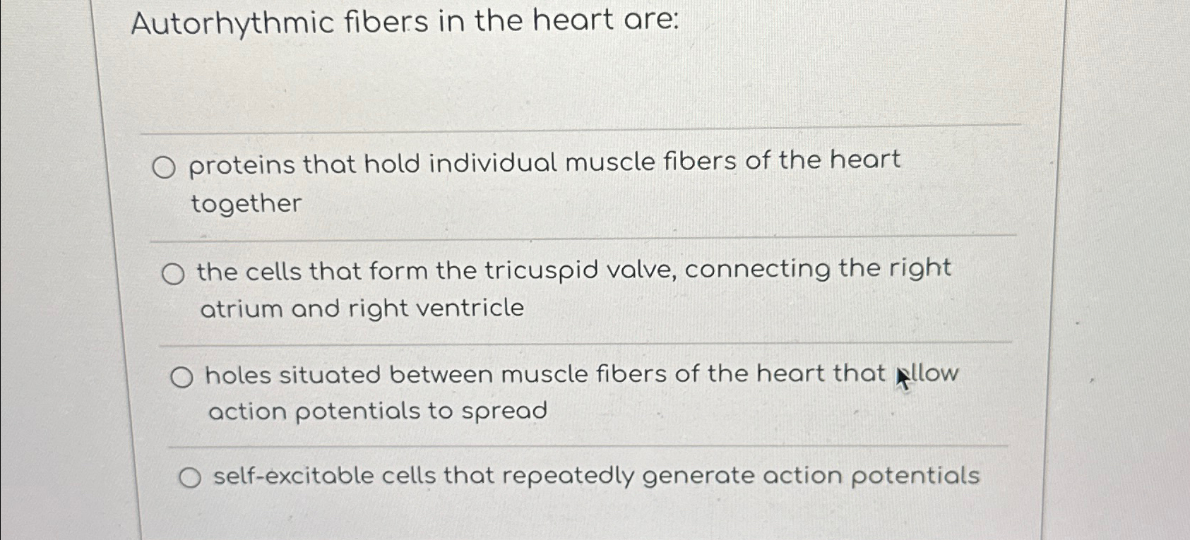 Solved Autorhythmic fibers in the heart are:proteins that | Chegg.com