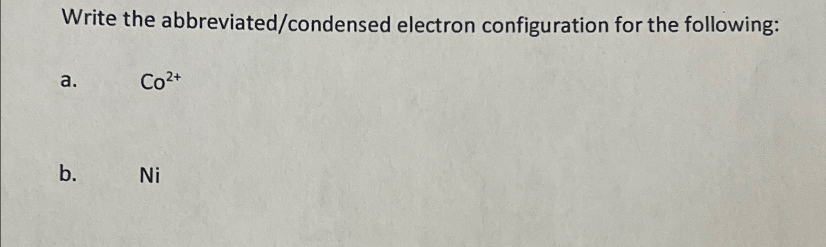 Solved Write the abbreviated/condensed electron | Chegg.com