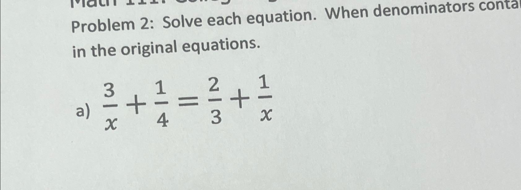 Solved Problem 2: Solve each equation. When denominators | Chegg.com
