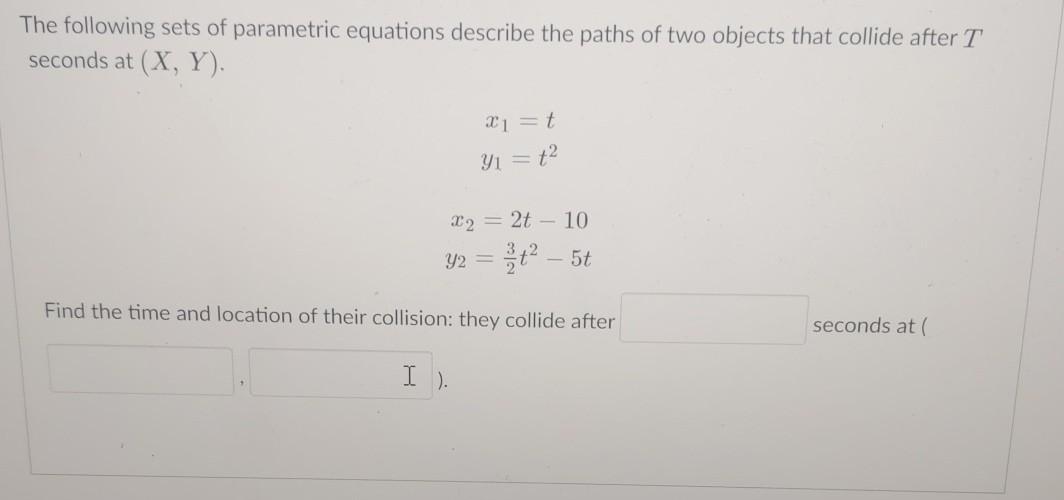 Solved The following sets of parametric equations describe | Chegg.com