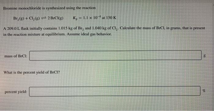 Solved Bromine monochloride is synthesized using the | Chegg.com