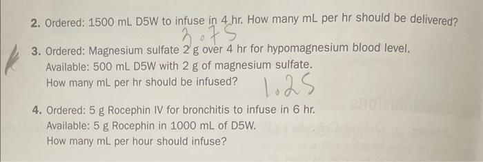 Solved 2. Ordered: 1500 mL D5W to infuse in 4hr. How many mL | Chegg.com