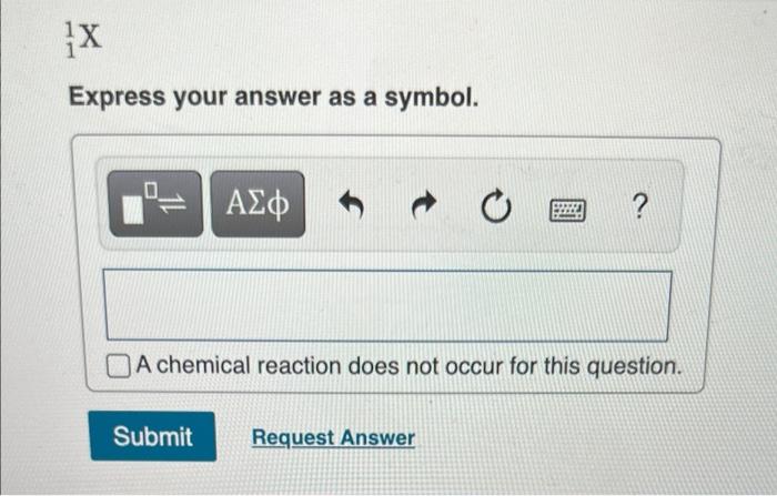 Solved X Express your answer as a symbol. ΑΣΦ A chemical | Chegg.com