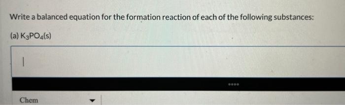 Solved Write a balanced equation for the formation reaction | Chegg.com