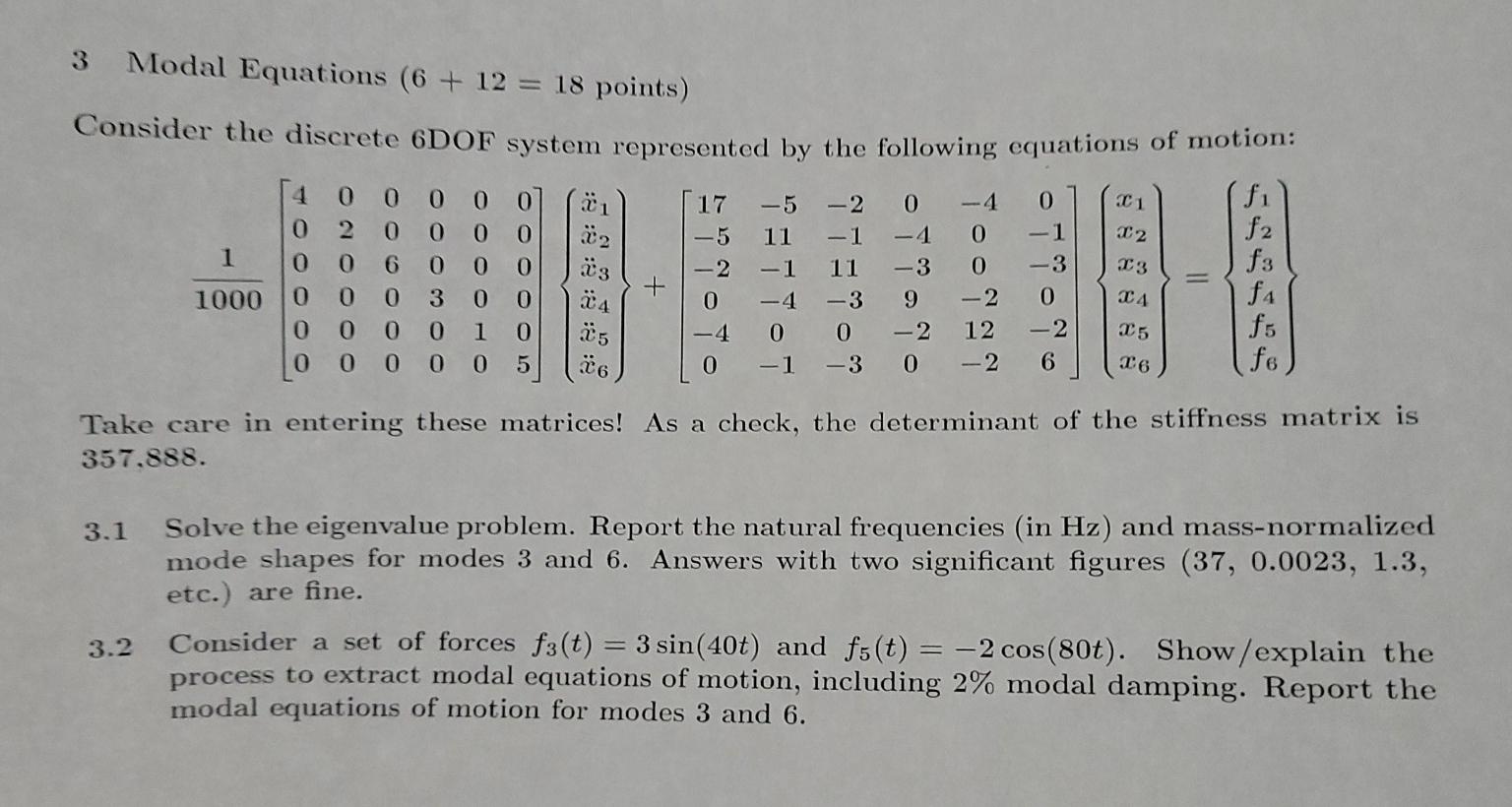 Modal Equations (6 + 12 = 18 points) Consider the | Chegg.com