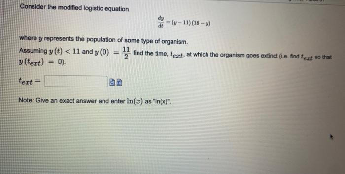 Solved Consider The Modified Logistic Equation Dy Y 11 16