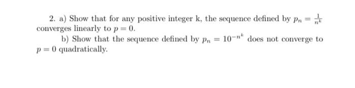 Solved 2. a) Show that for any positive integer k, the | Chegg.com