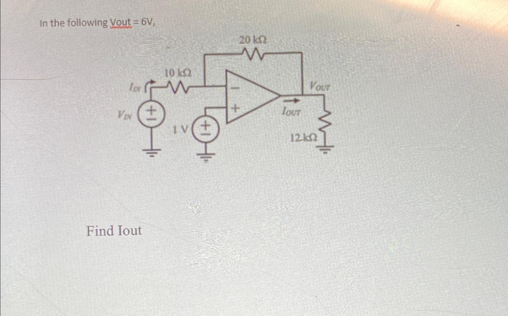 Solved In the following Vout =6V,Find Iout | Chegg.com