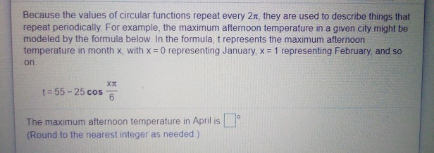 Solved Because the values of circular functions repeat every | Chegg.com