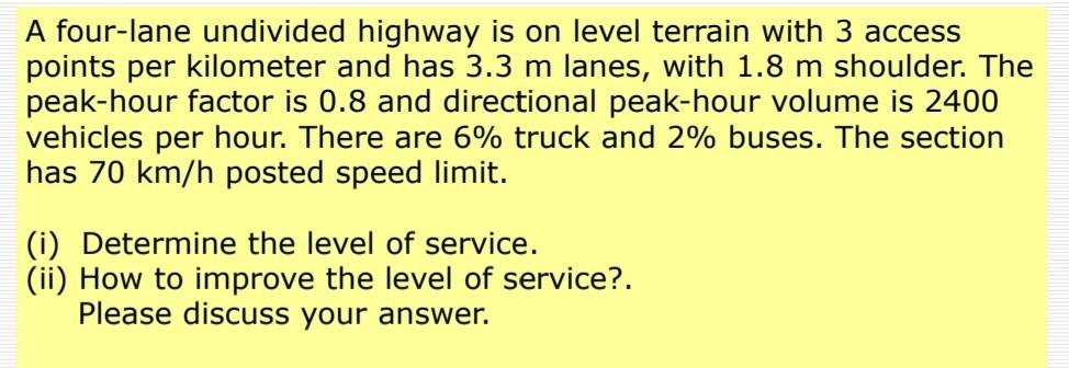 Solved A four-lane undivided highway is on level terrain | Chegg.com