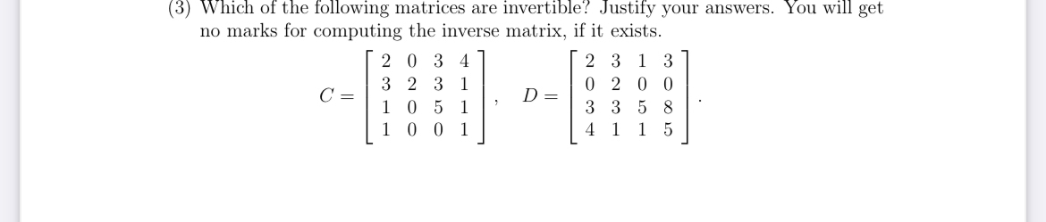 Solved (3) ﻿Which of the following matrices are invertible? | Chegg.com