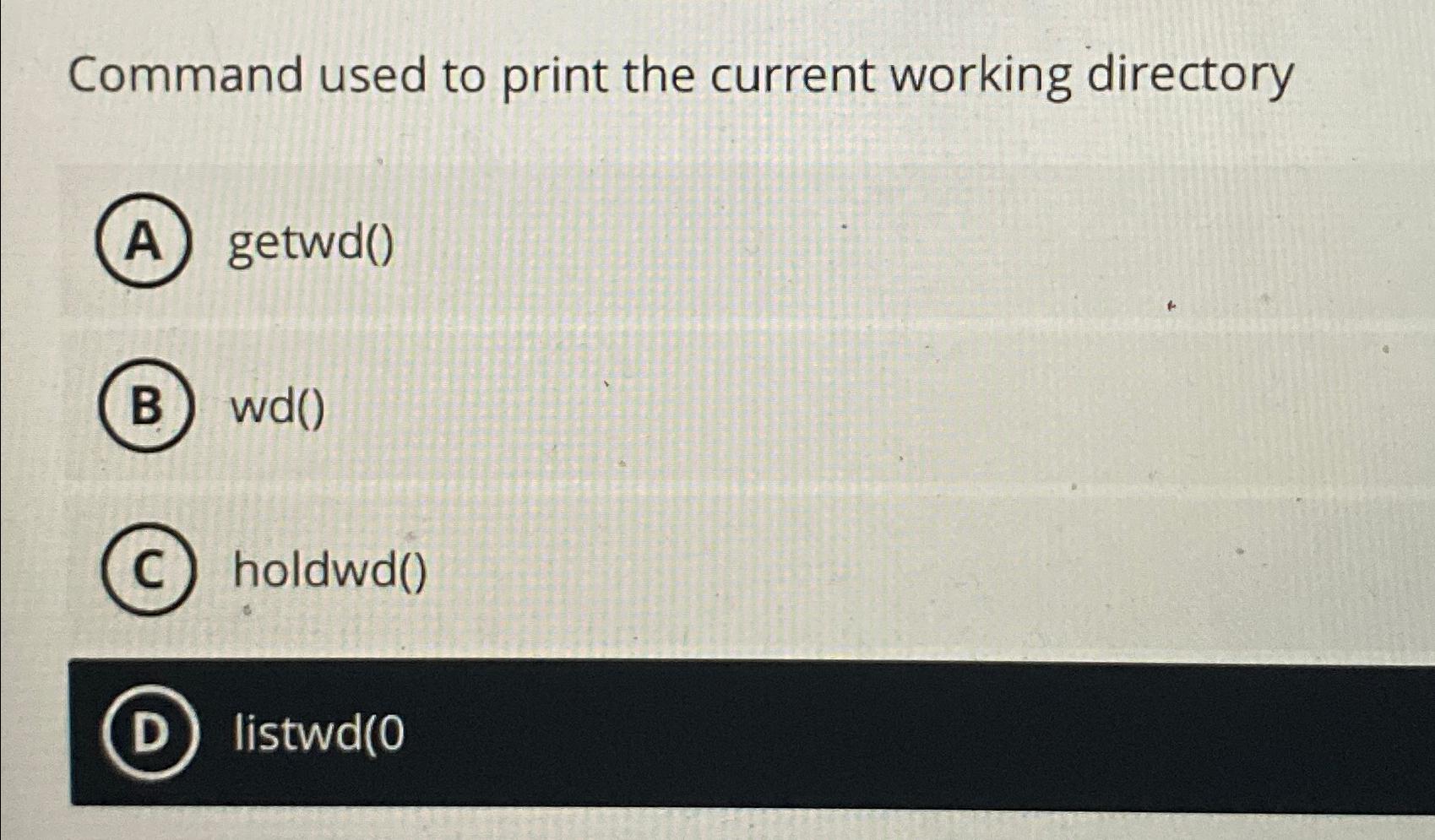 Solved Command used to print the current working | Chegg.com