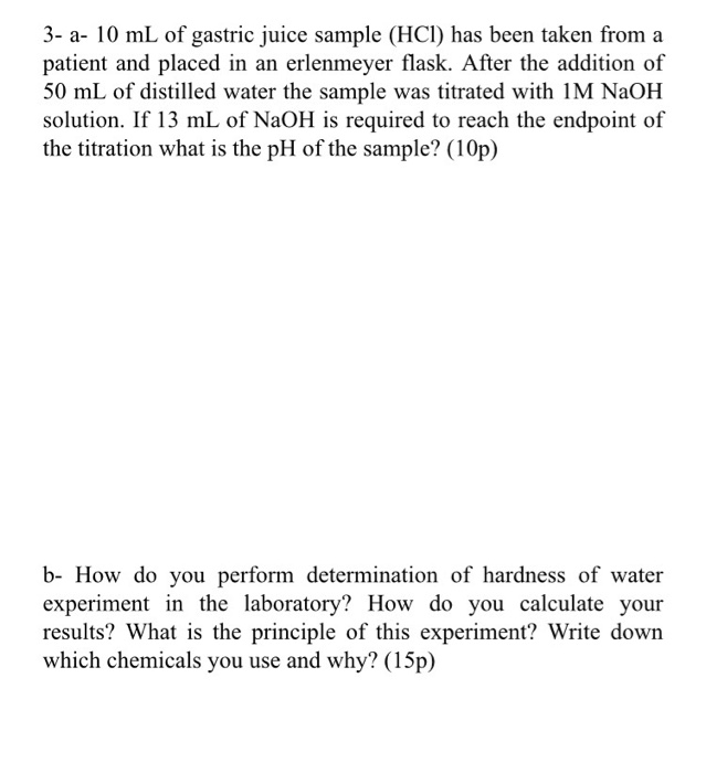 Solved 3- a- 10 mL of gastric juice sample (HCI) has been | Chegg.com