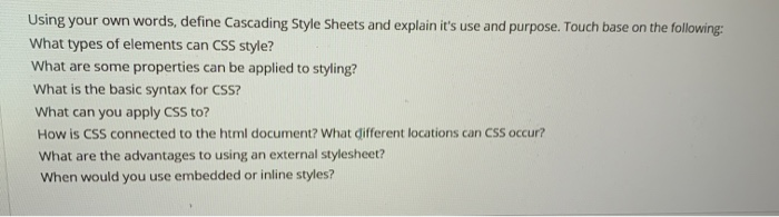 Solved Using your own words, define Cascading Style Sheets | Chegg.com