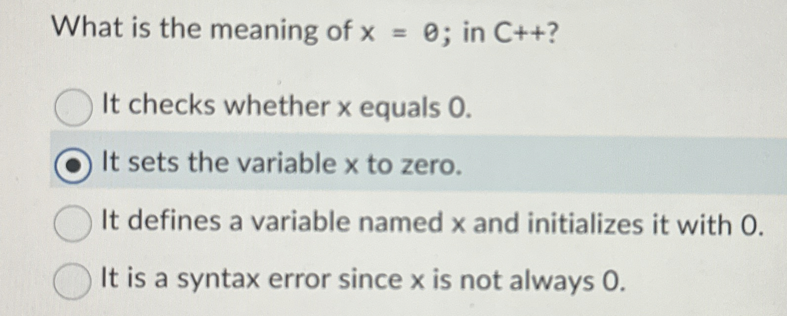Solved What is the meaning of x=0; in C++ ?It checks whether | Chegg.com
