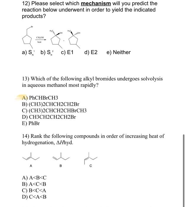 Solved 12) Please select which mechanism will you predict | Chegg.com