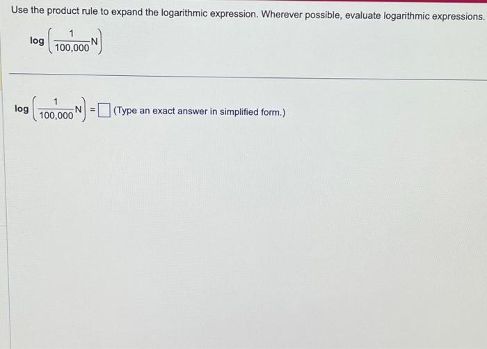 Solved Use the product rule to expand the logarithmic | Chegg.com