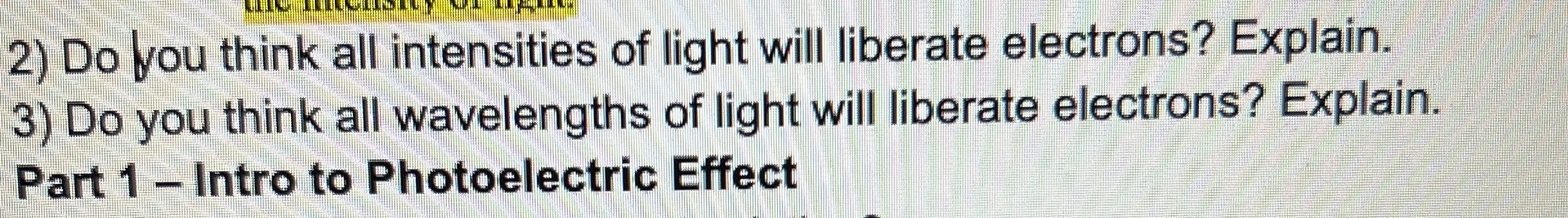 Solved Do fou think all intensities of light will liberate | Chegg.com