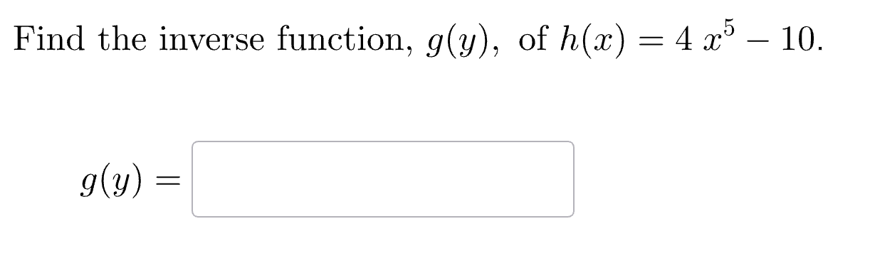 Solved Find the inverse function, g(y), ﻿of | Chegg.com