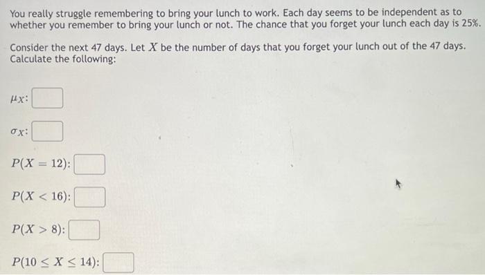 Solved You really struggle remembering to bring your lunch | Chegg.com