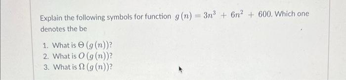Solved Explain the following symbols for function g(n) = 3n3 | Chegg.com