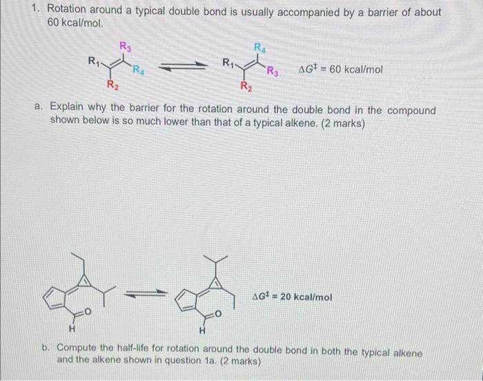 Solved 1. Rotation around a typical double bond is usually | Chegg.com