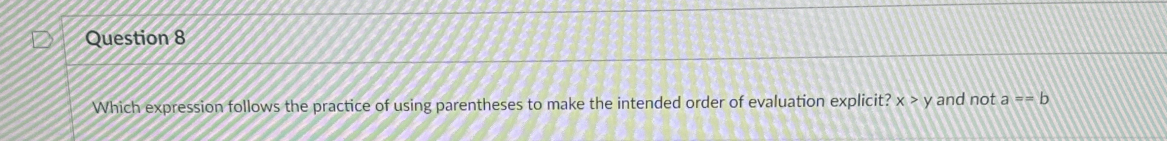 Solved Question 8Which expression follows the practice of | Chegg.com