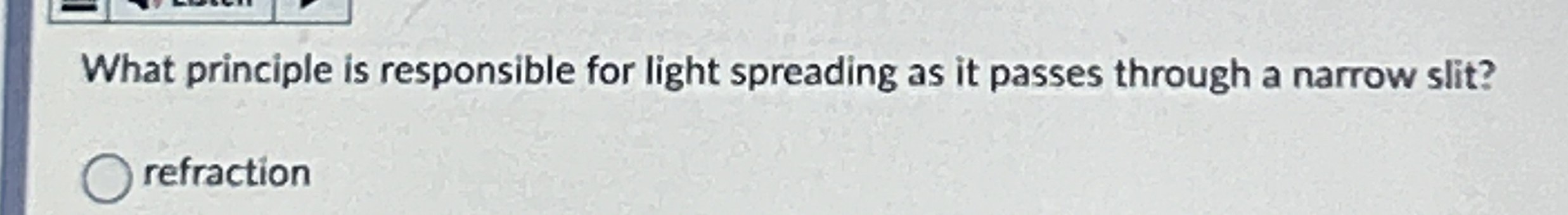Solved What principle is responsible for light spreading as | Chegg.com