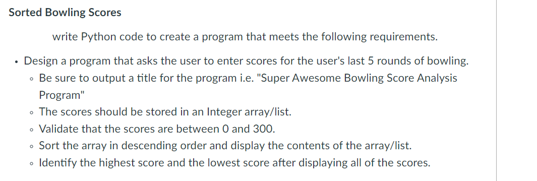 Solved Sorted Bowling Scores in python please. I have been | Chegg.com