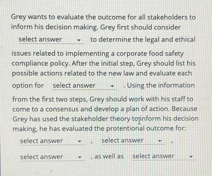 Solved Grey wants to evaluate the outcome for all | Chegg.com