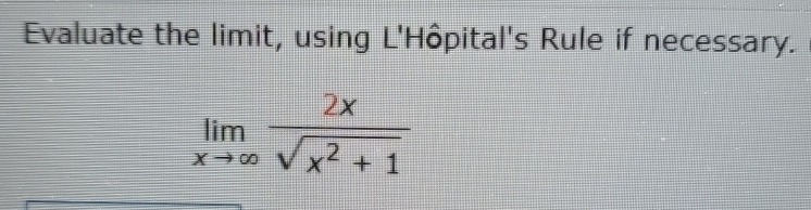 Solved Evaluate the limit, ﻿using L'Hôpital's | Chegg.com