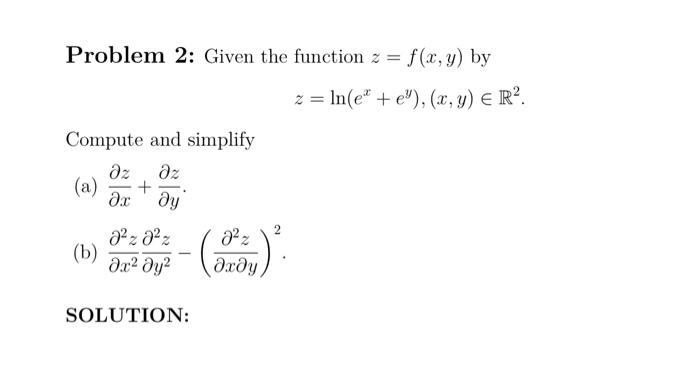Solved Given the function z = f (x, y) byz = ln(ex + ey), | Chegg.com