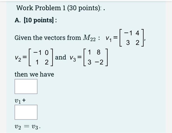 Solved A. [10 points] : Given the vectors from | Chegg.com