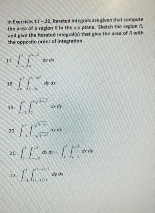 Solved In Exercises 17 - 22, iterated integrals are given | Chegg.com
