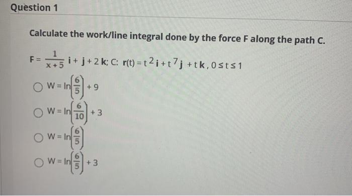 Solved Question 1 Calculate the work/line integral done by | Chegg.com