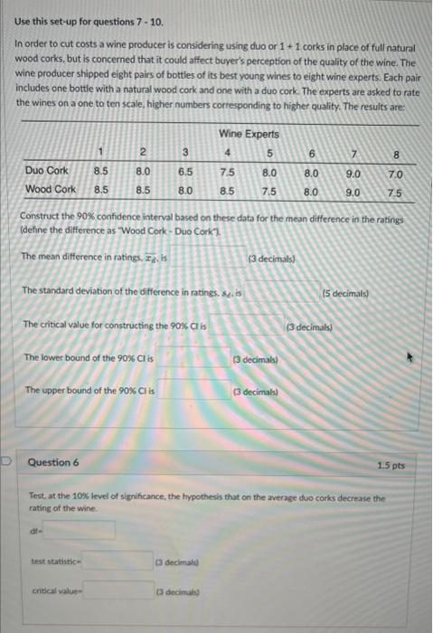 Solved Use this set-up for questions 7 - 10 . In order to | Chegg.com