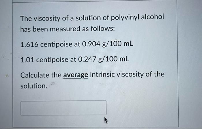 Solved The viscosity of a solution of polyvinyl alcohol has | Chegg.com